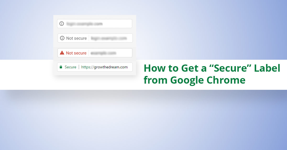 How to Convert Your Website to Secure / HTTPS - Grow The Dream